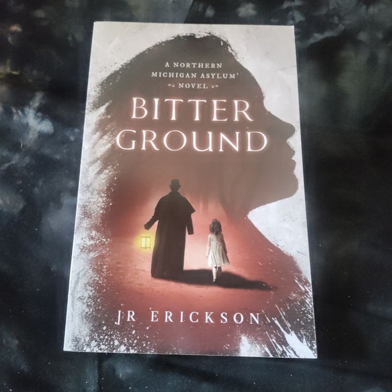 Bitter Ground by J. R. Erickson
