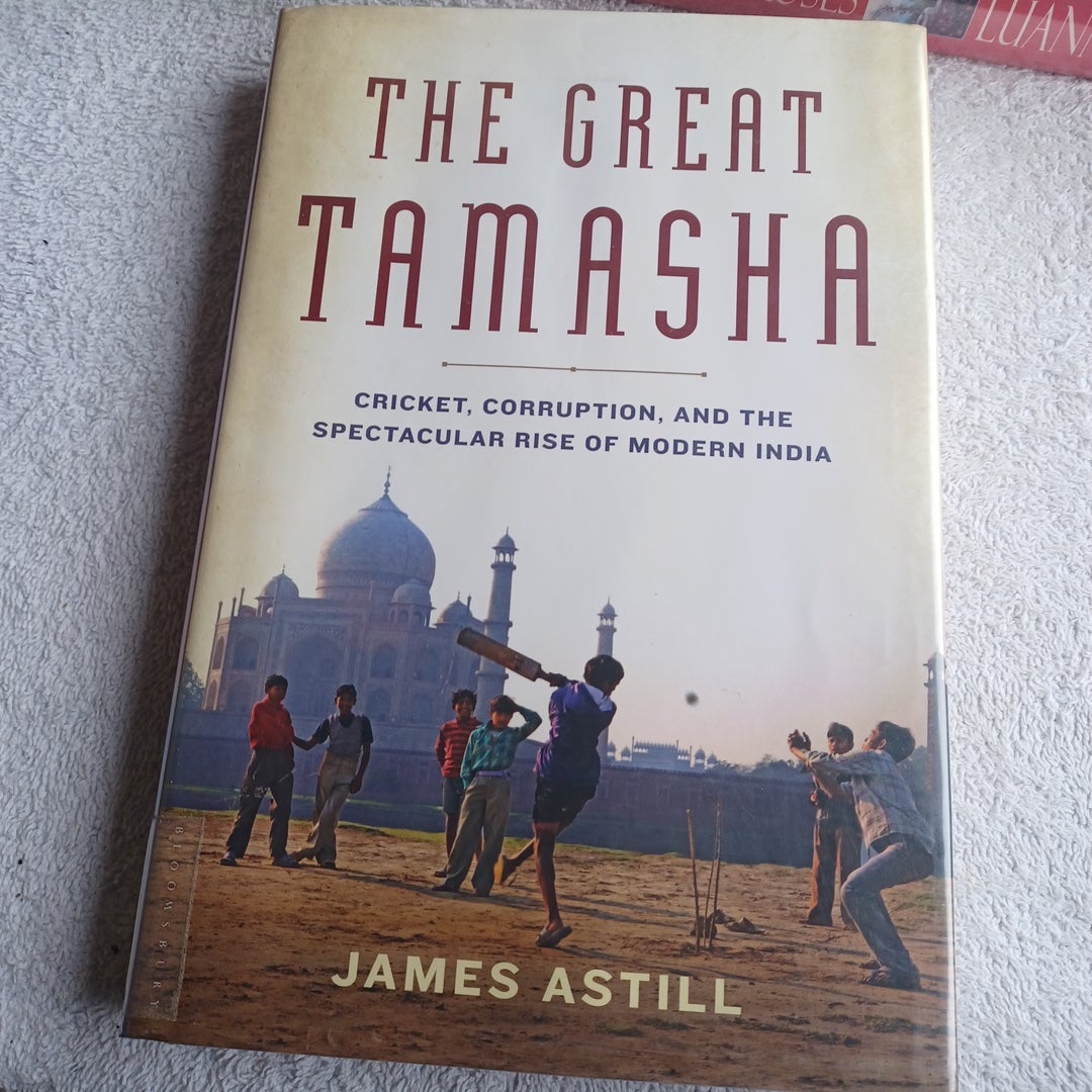 The Great Tamasha by James Astill
