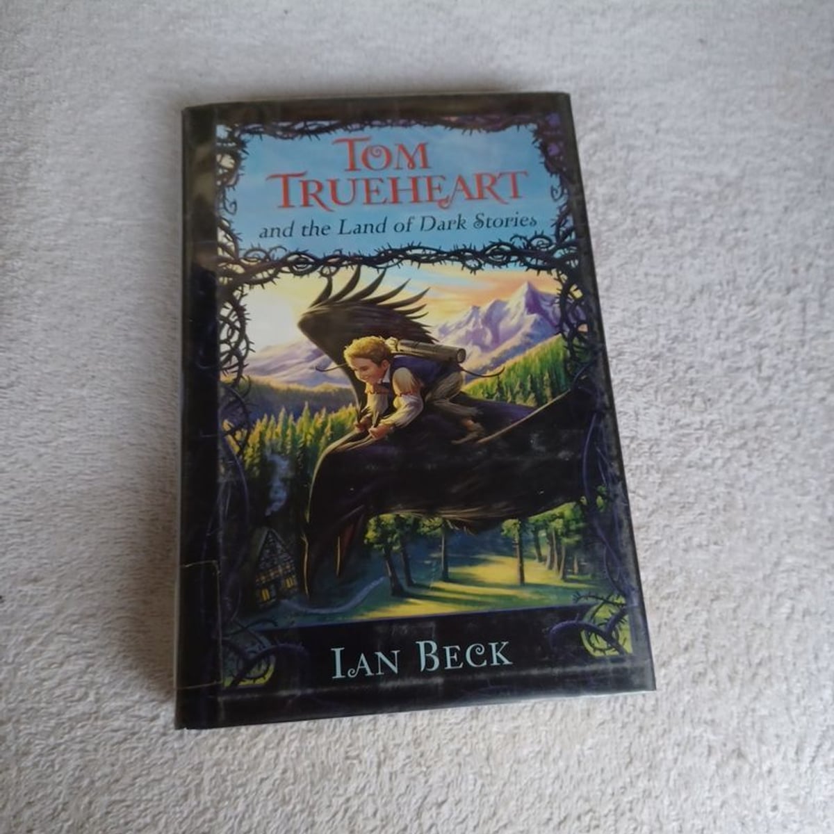 Tom Trueheart and the Land of Dark Stories by Ian Beck