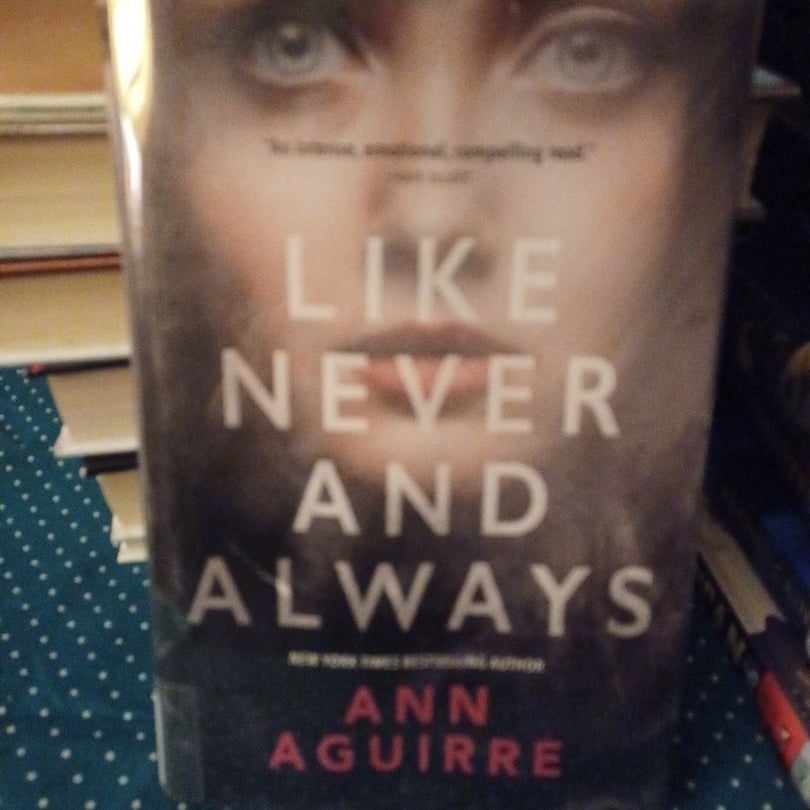 Like Never and Always by Ann Aguirre