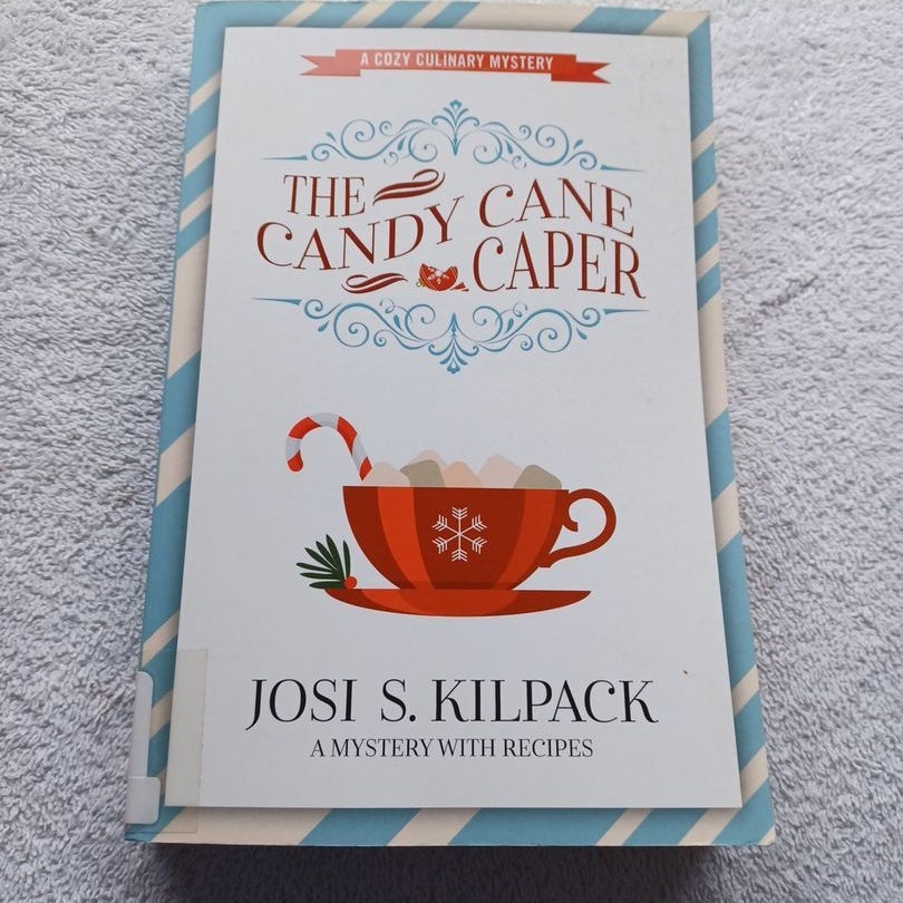 The Candy Cane Caper by Josi S. Kilpack