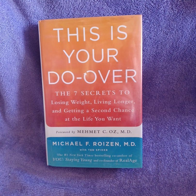This Is Your Do-Over by Michael F. Roizen, Ted Spiker, Mehmet Oz