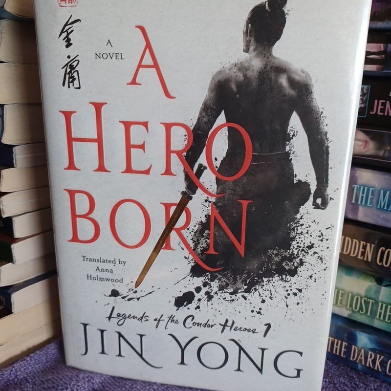 A Hero Born by Jin Yong, Anna Holmwood