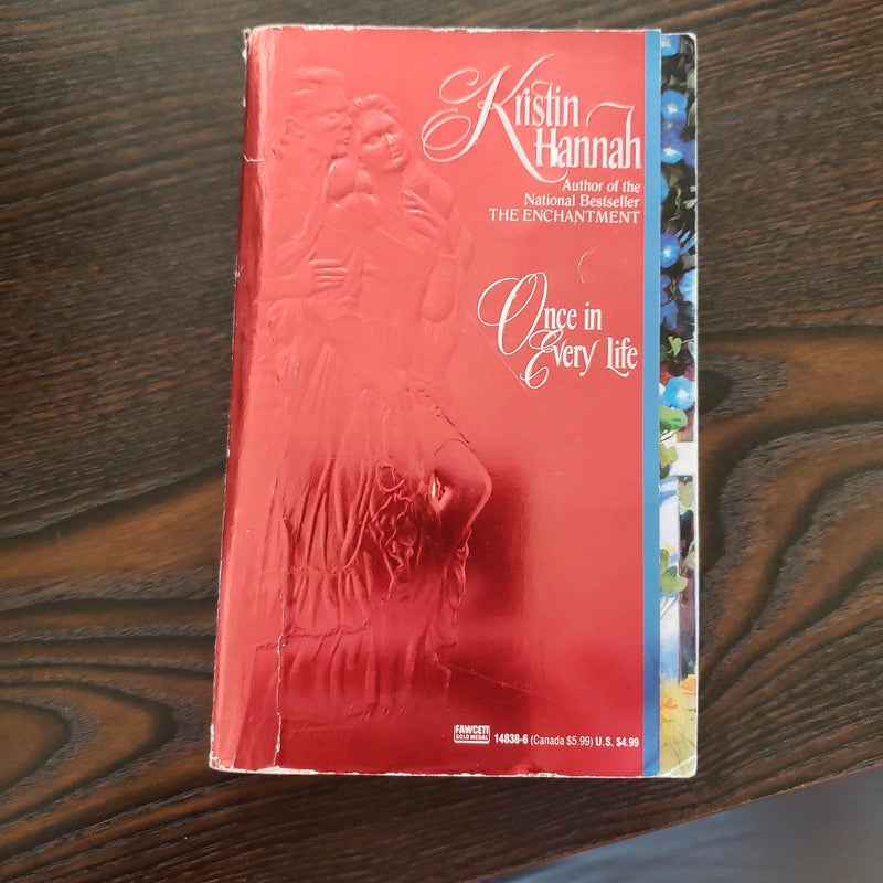 Once in Every Life by Kristin Hannah