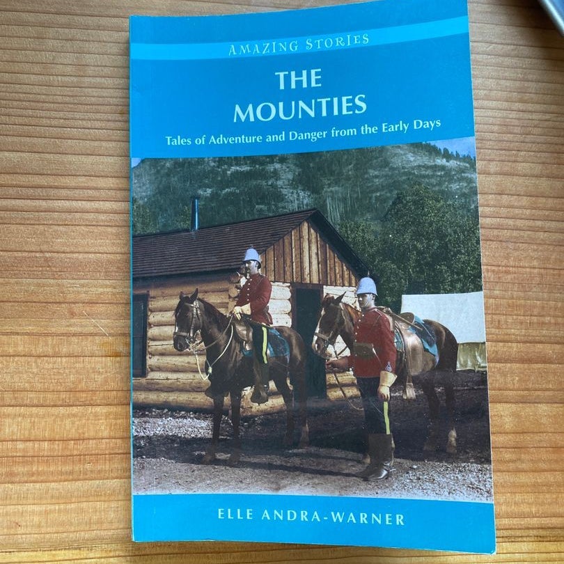 The Mounties by Elle Andra-Warner