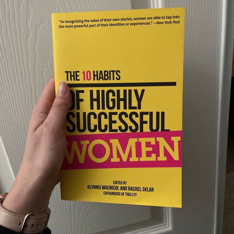 The 10 Habits of Highly Successful Women by Glynnis MacNicol, Paperback ... The 10 Habits of Highly Successful Women by Glynnis MacNicol, Paperback ...