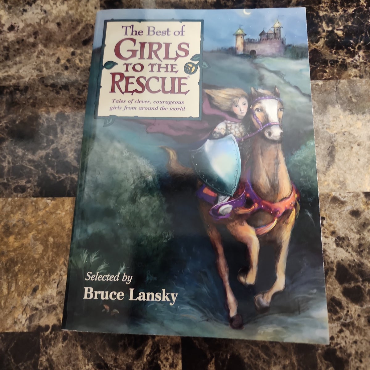 The Best of Girls to the Rescue by Bruce Lansky