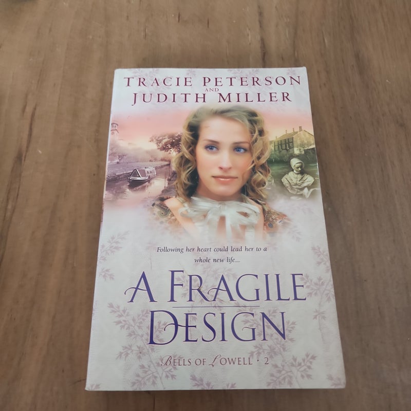A Fragile Design by Tracie Peterson, Judith Miller