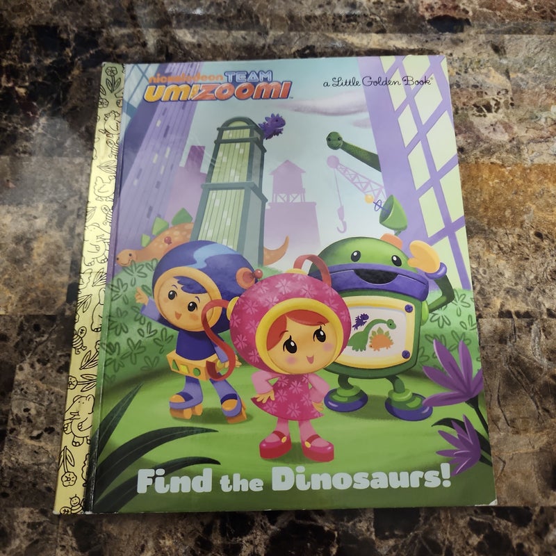 Find the Dinosaurs! (Team Umizoomi) by Golden Books, Hardcover | Pangobooks