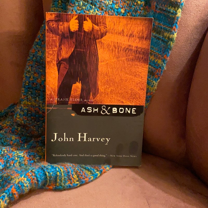 Ash and Bone by John Harvey