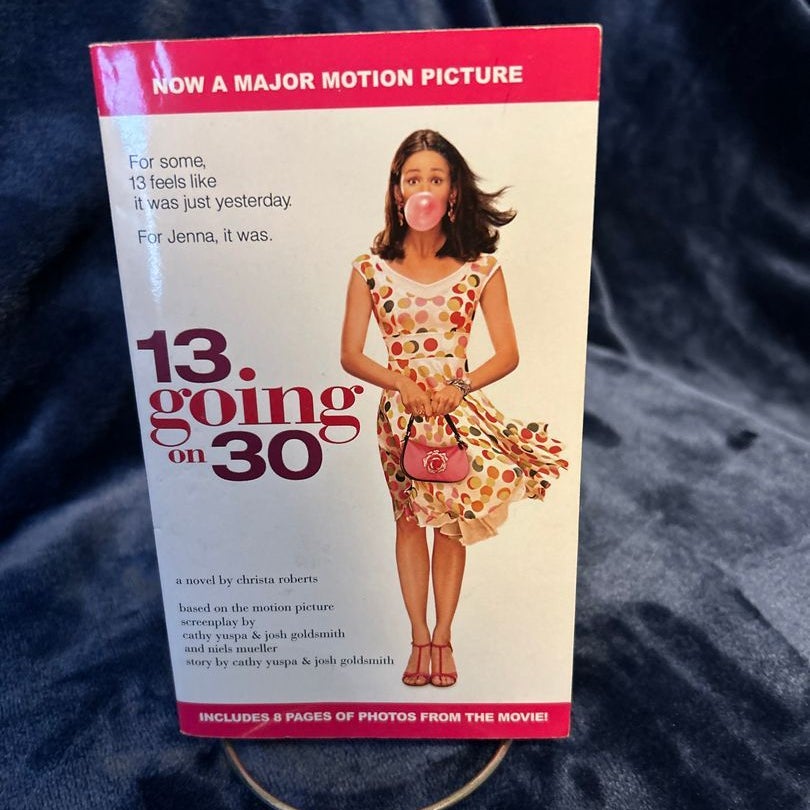 13 Going on 30 by Christa Roberts