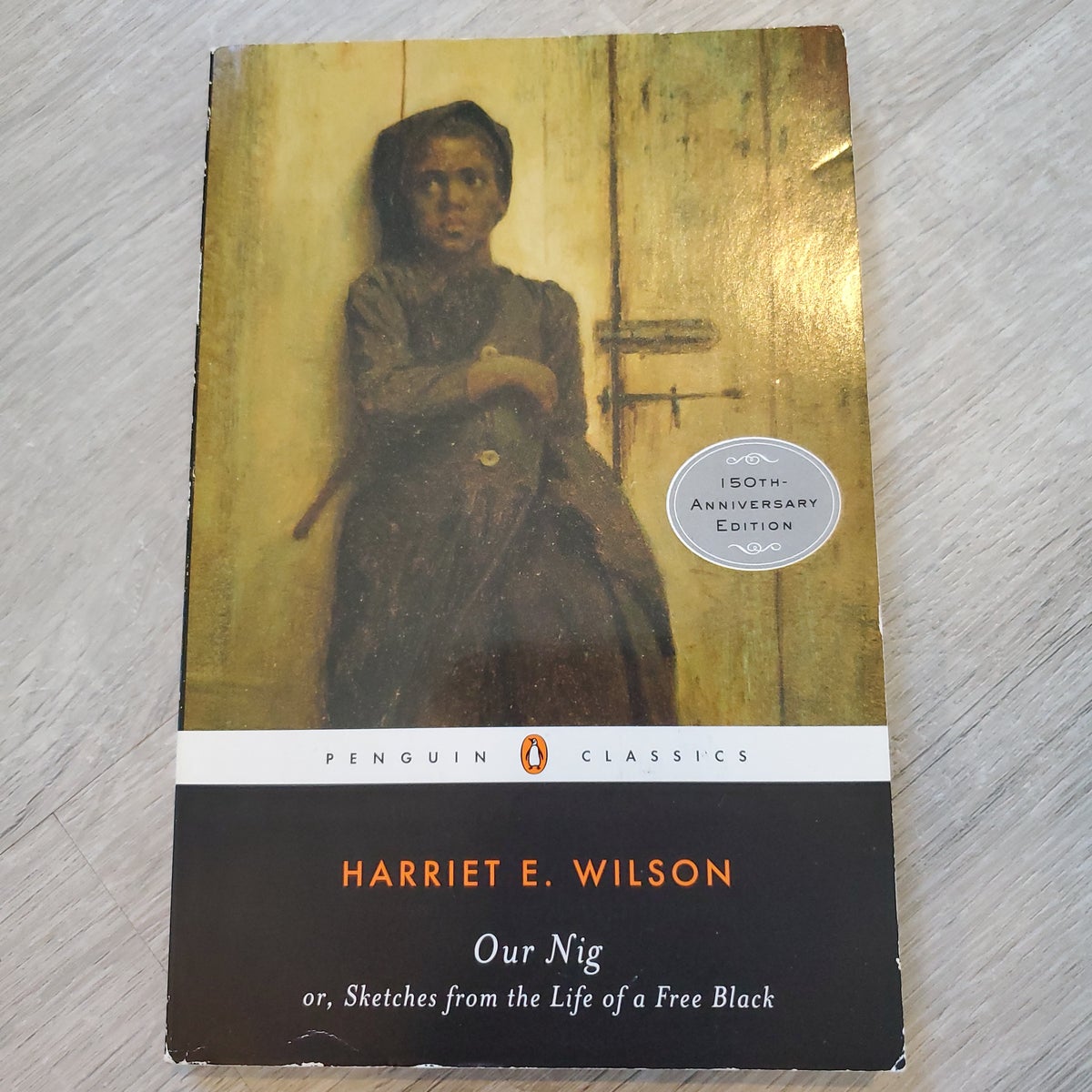 Our Nig by Harriet E. Wilson; P. Gabrielle Foreman (Introduction by ...