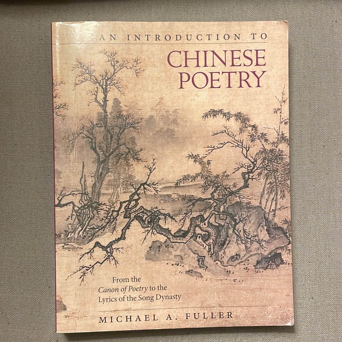 An Introduction to Chinese Poetry by Michael A. Fuller