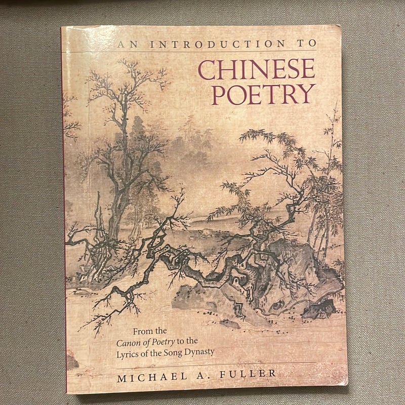 An Introduction to Chinese Poetry by Michael A. Fuller
