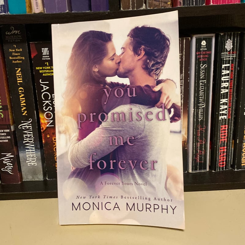 You Promised Me Forever by Monica Murphy