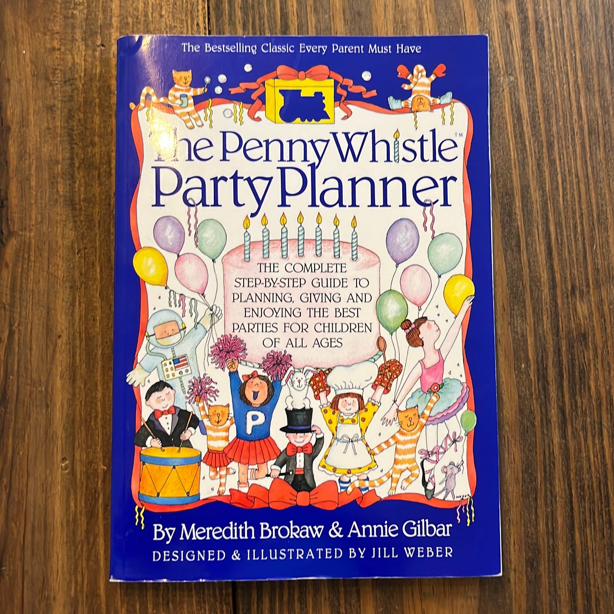 Penny Whistle Party Planner by Meredith Brokaw, Annie Gilbar