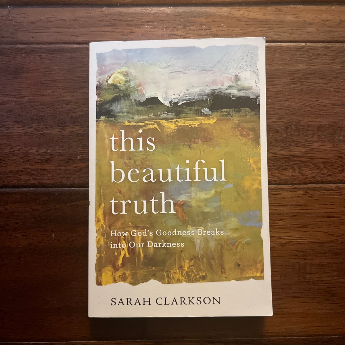This Beautiful Truth by Sarah Clarkson