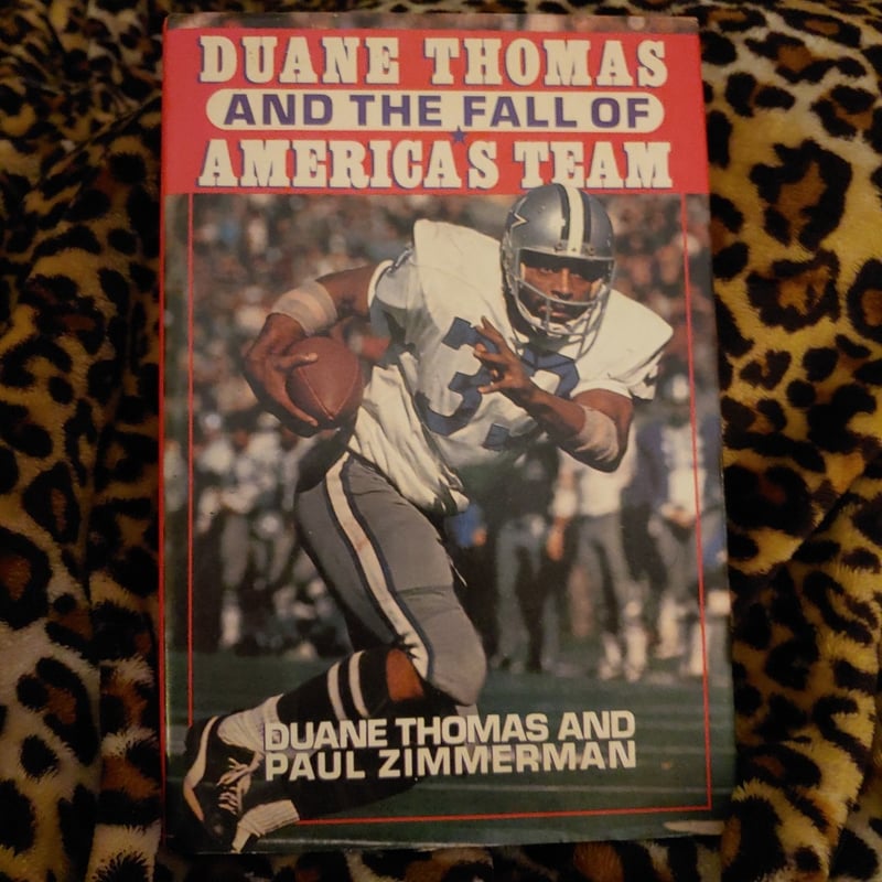 Duane Thomas and the Fall of America's Team by Duane Thomas, Paul Zimmerman