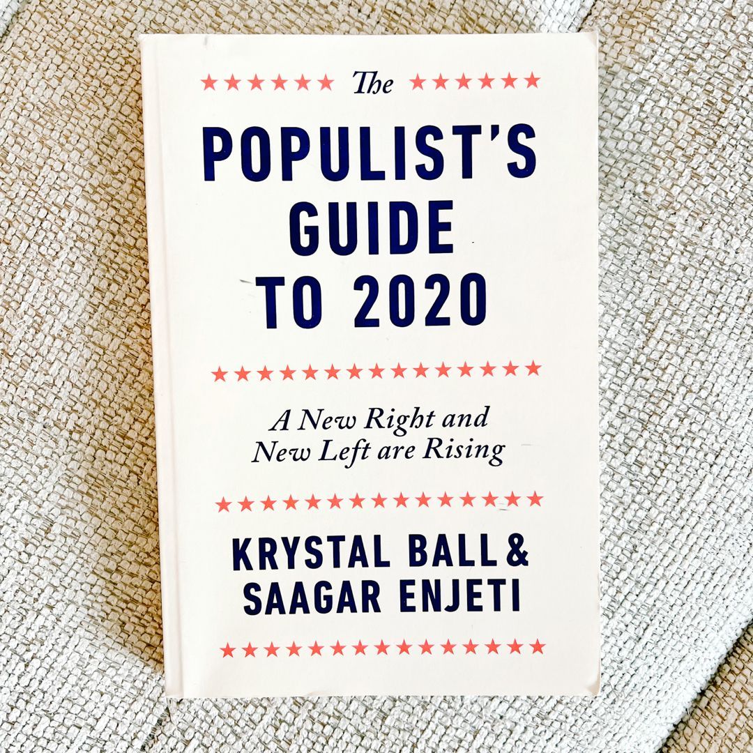 The Populist's Guide To 2020 by Krystal Ball, Saagar Enjeti