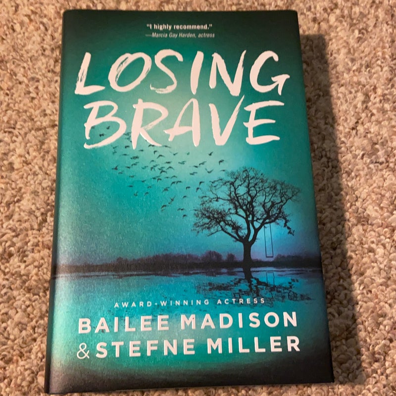 Losing Brave by Stefne Miller, Bailee Madison