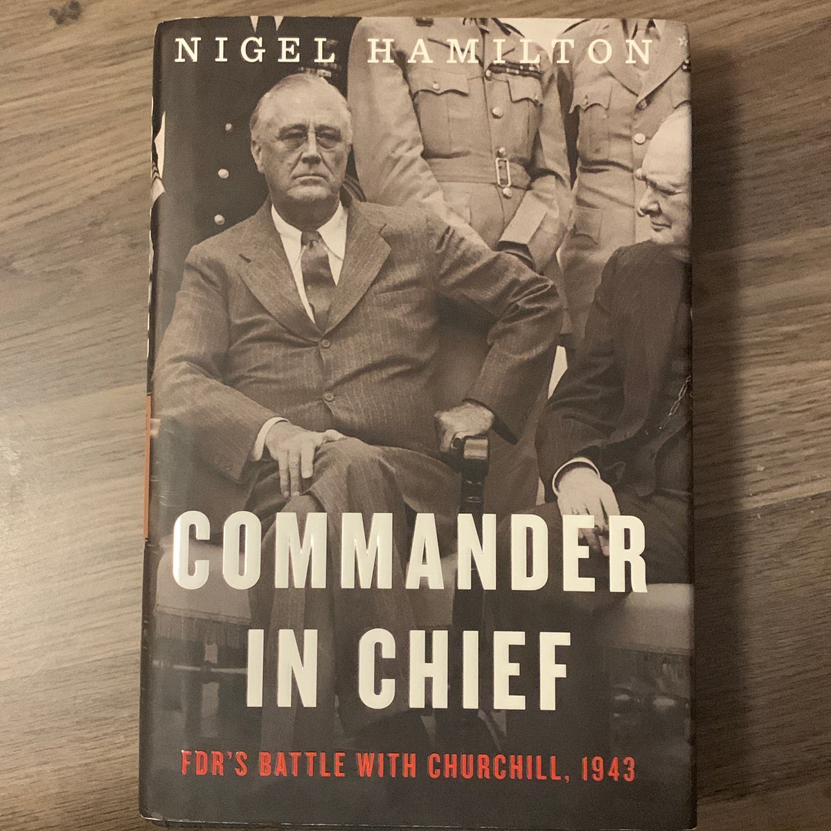 Commander in Chief by Nigel Hamilton
