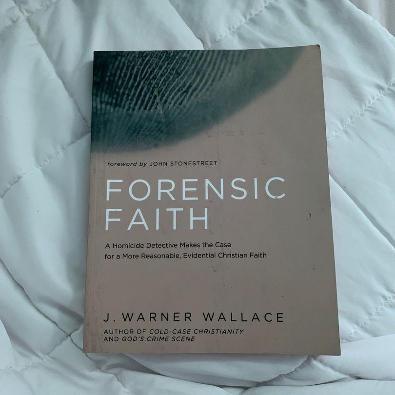 Forensic Faith by J. Warner Wallace