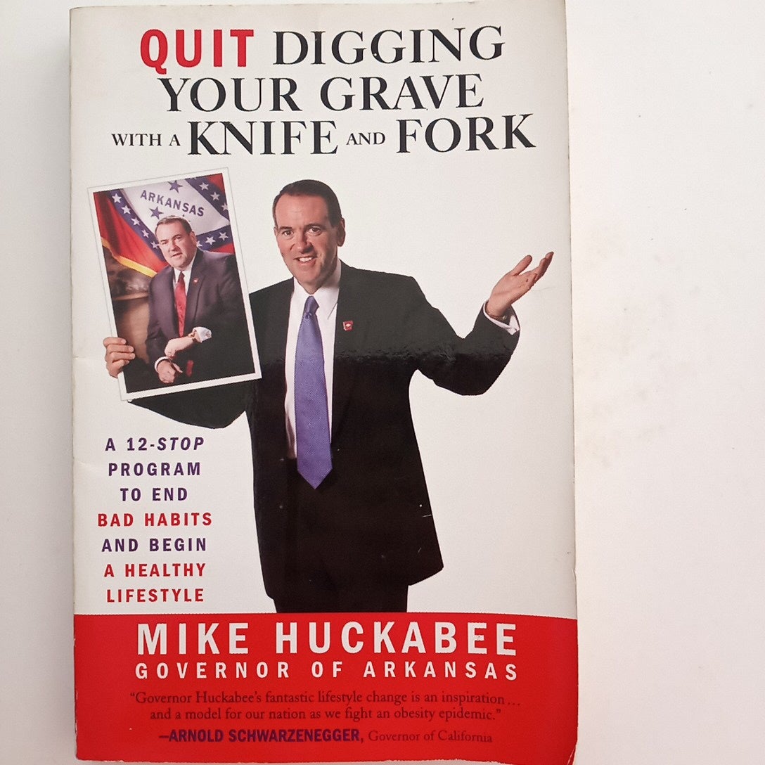 Quit Digging Your Grave with a Knife and Fork by Mike Huckabee | Pangobooks