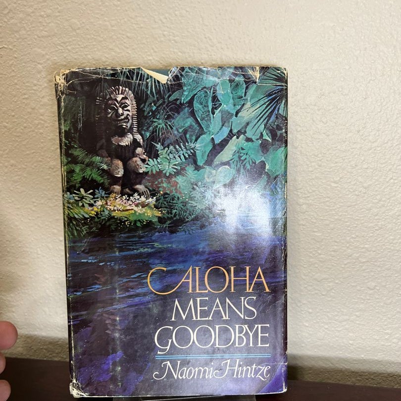 Aloha Means Goodbye by Naomi A. Hintze