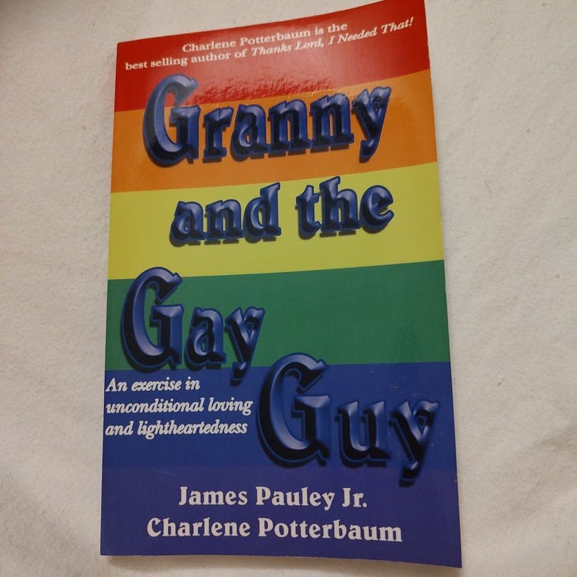 Granny and the Gay Guy by James Pauley