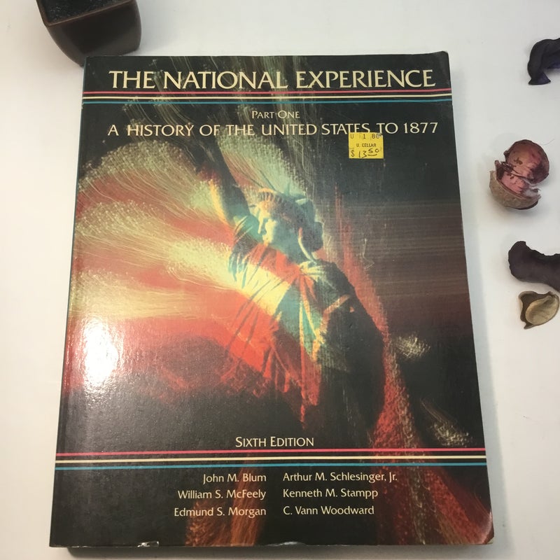 The National Experience by Kenneth M. Stampp, William S. McFeely ...