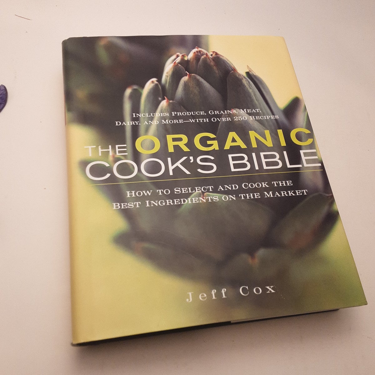 The Organic Cook's Bible by Jeff Cox, Hardcover | Pangobooks