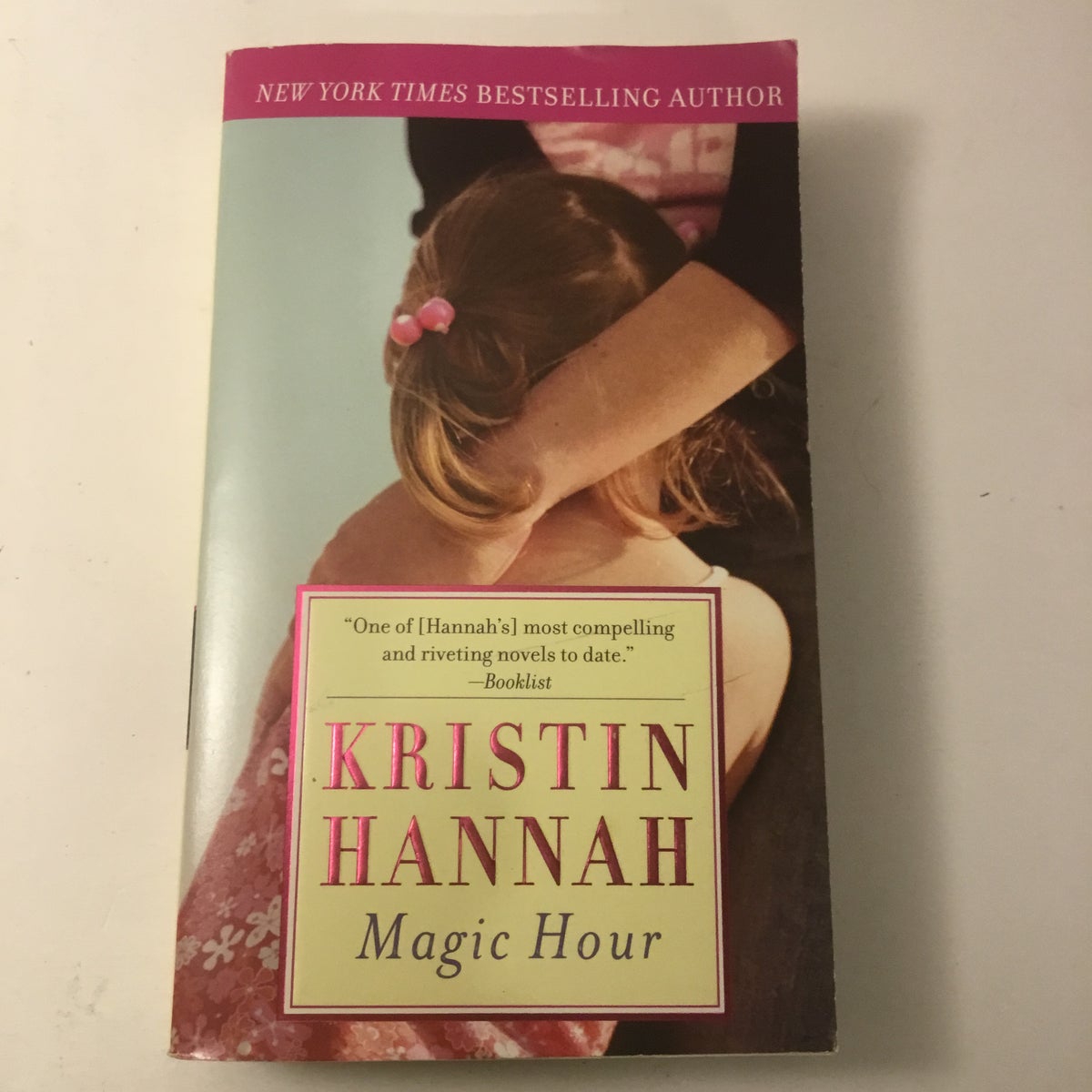 Magic Hour by Kristin Hannah