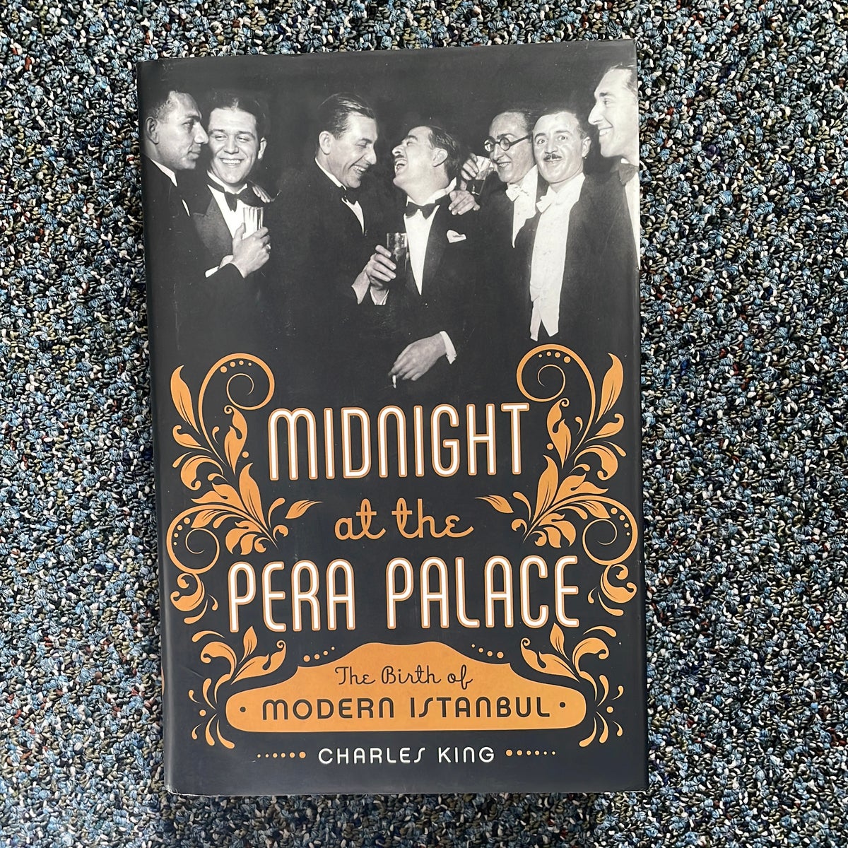 Midnight at the Pera Palace by Charles King, Hardcover | Pangobooks