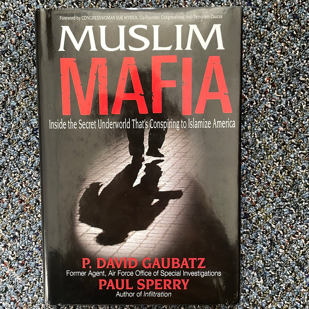 Muslim Mafia by P. David Gaubatz, Paul Sperry