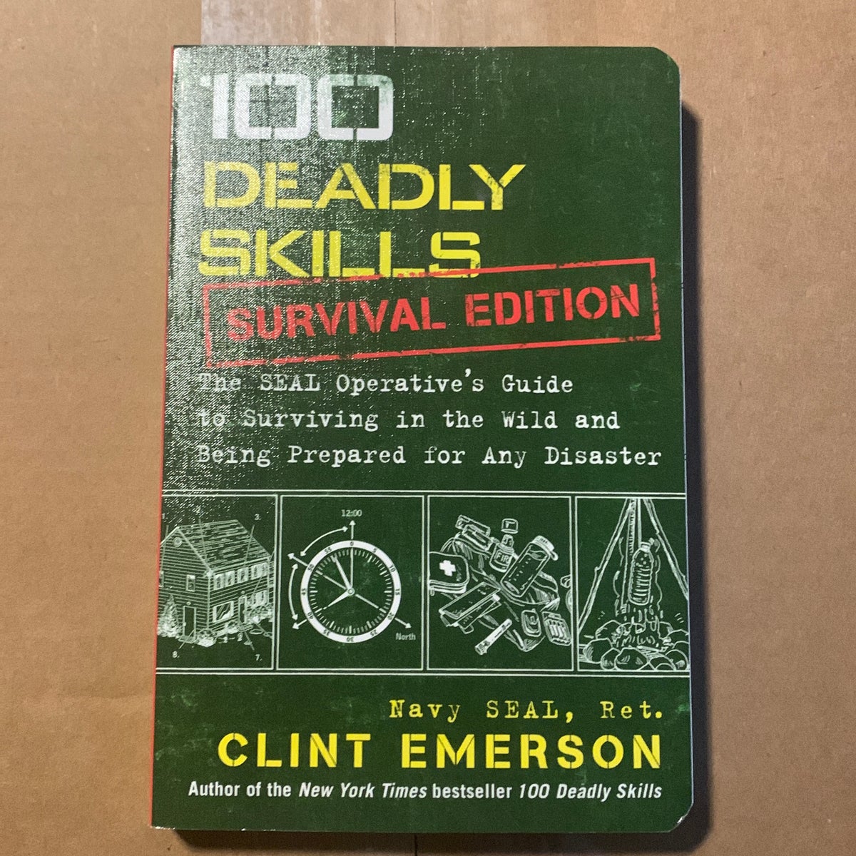 100 Deadly Skills: Survival Edition by Clint Emerson