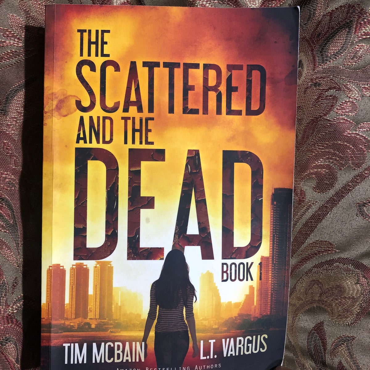 The Scattered and the Dead (Book 1) by Tim McBain, L. T. Vargus