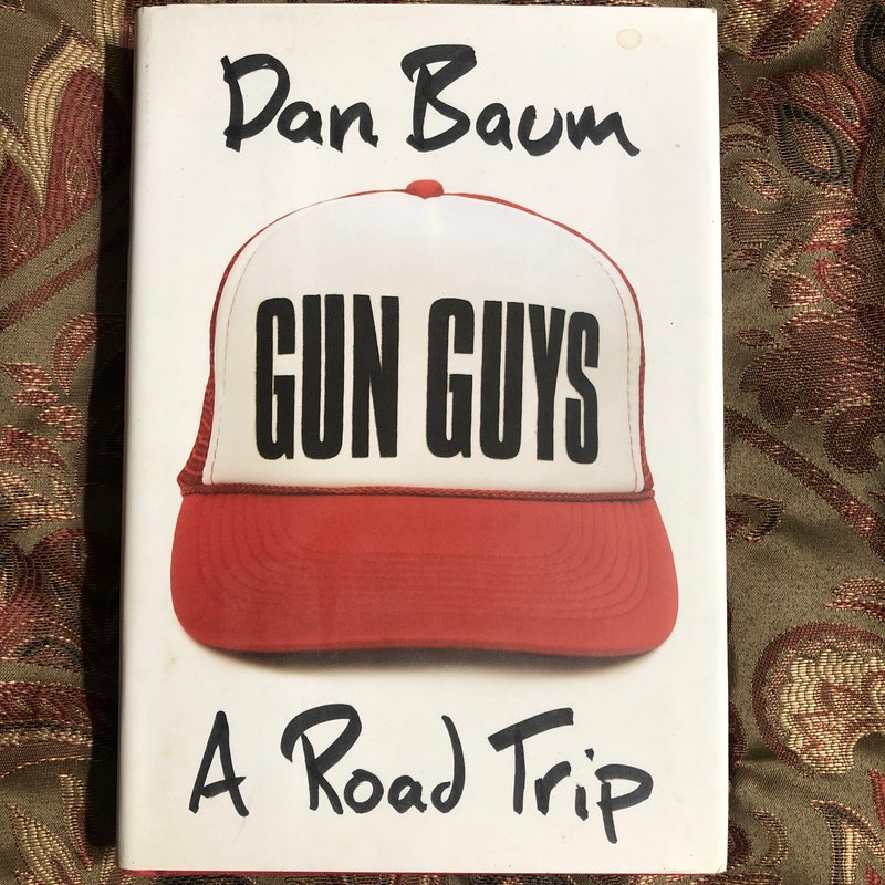 Gun Guys by Dan Baum