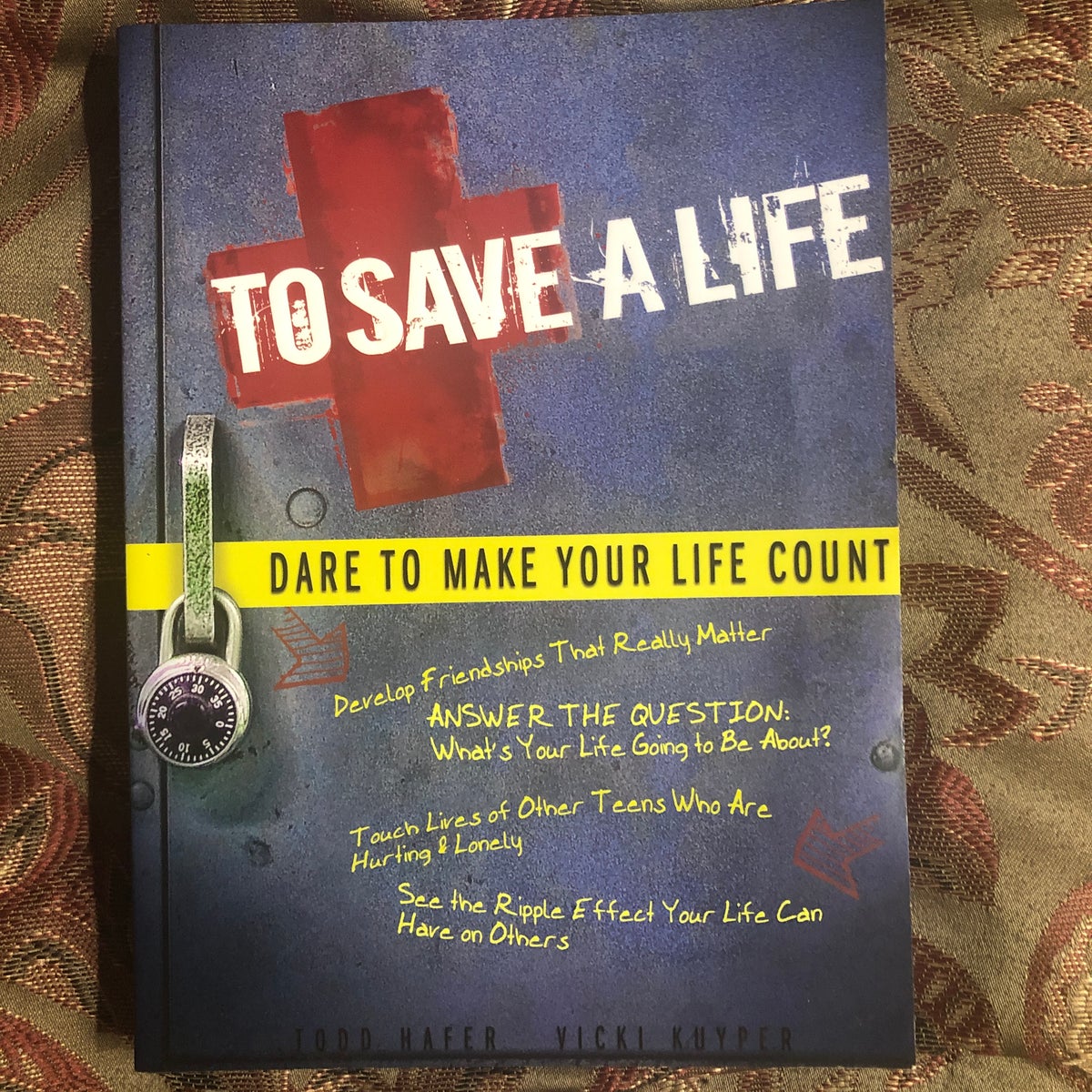 To Save A Life by Todd Hafer, Vicki Kuyper