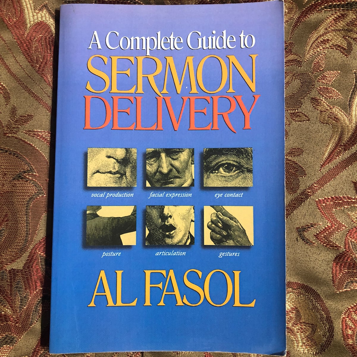 A Complete Guide to Sermon Delivery by Al Fasol, Paperback | Pangobooks