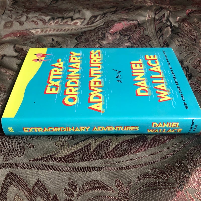 Extraordinary Adventures by Daniel Wallace