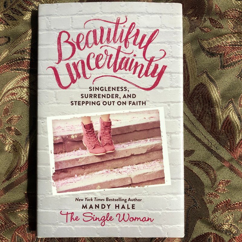 Beautiful Uncertainty by Mandy Hale