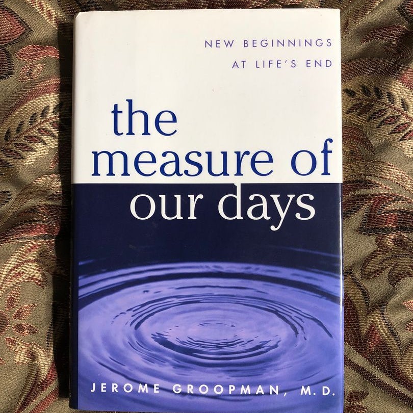 The Measure of Our Days by Jerome Groopman, Hardcover | Pangobooks