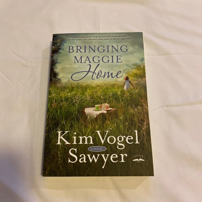 Bringing Maggie Home by Kim Vogel Sawyer