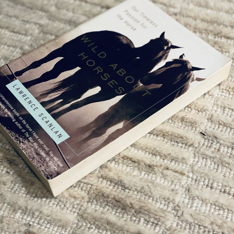 Wild about Horses by Lawrence Scanlan