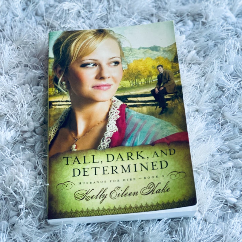 Tall, Dark, and Determined by Kelly Eileen Hake