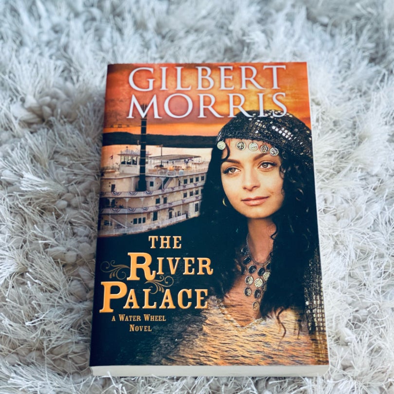 The River Palace by Gilbert Morris