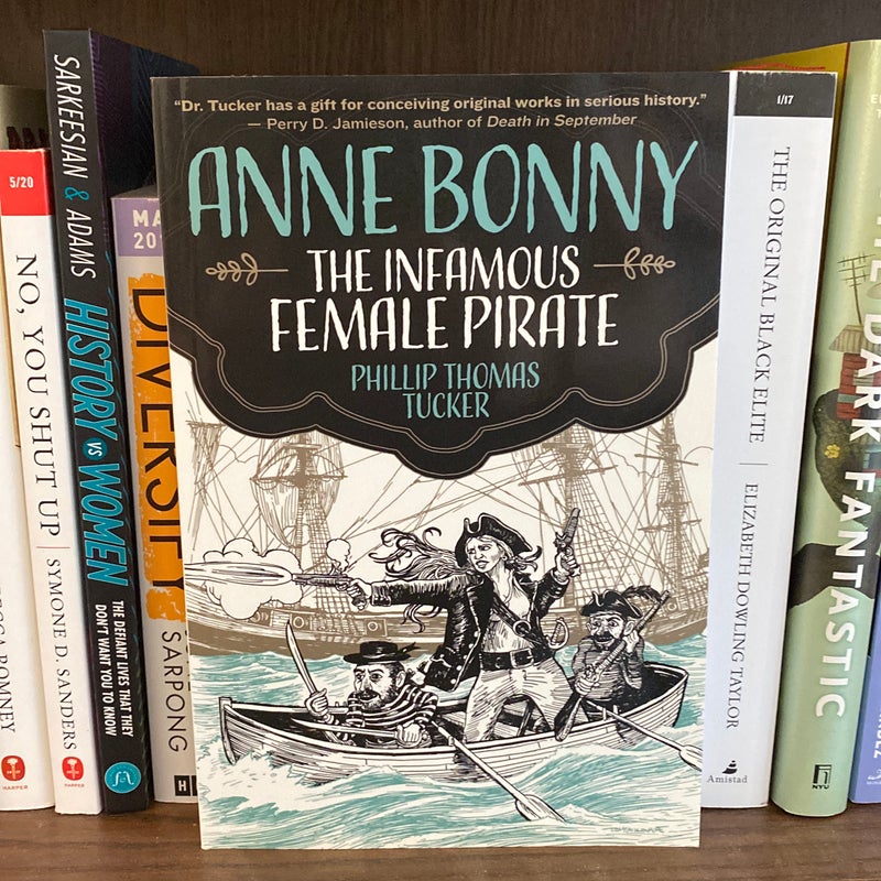 Anne Bonny the Infamous Female Pirate by Phillip Thomas Tucker