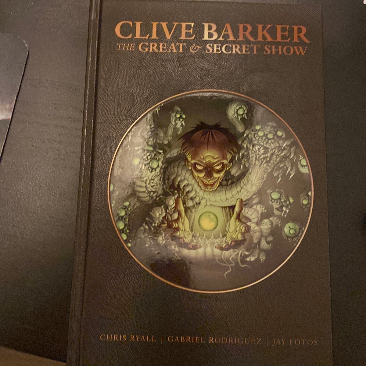 Clive Barker's Great and Secret Show Deluxe Edition by Chris Ryall
