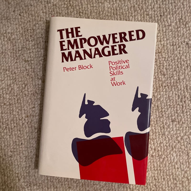 The Empowered Manager by Peter Block