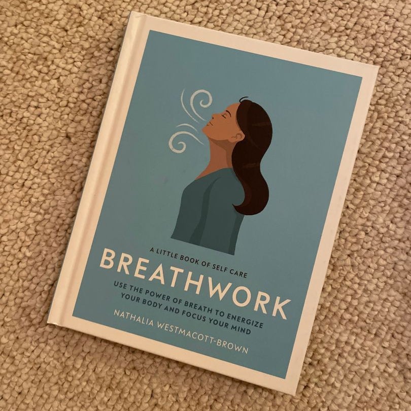 A Little Book of Self Care: Breathwork by Nathalia Westmacott-Brown